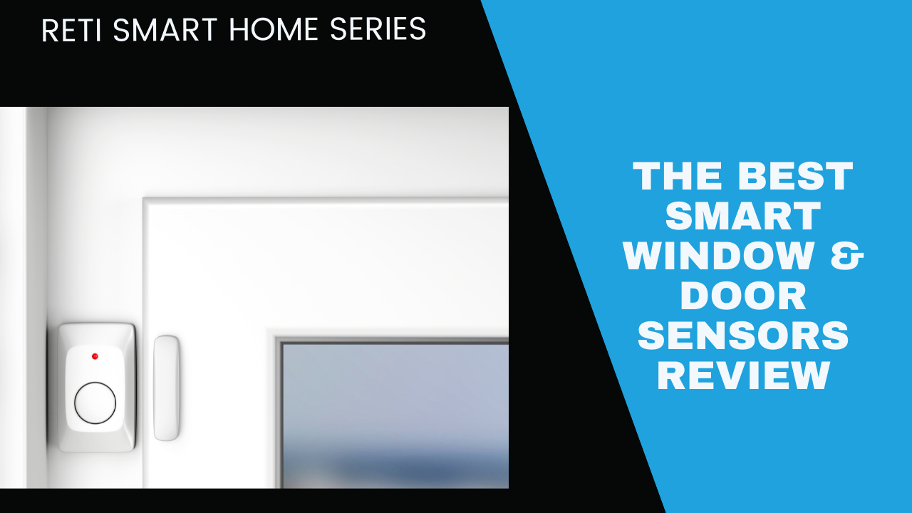 Smart Window & Door Sensors – OMCAR.RETI.us – The Online Tech Learning ...